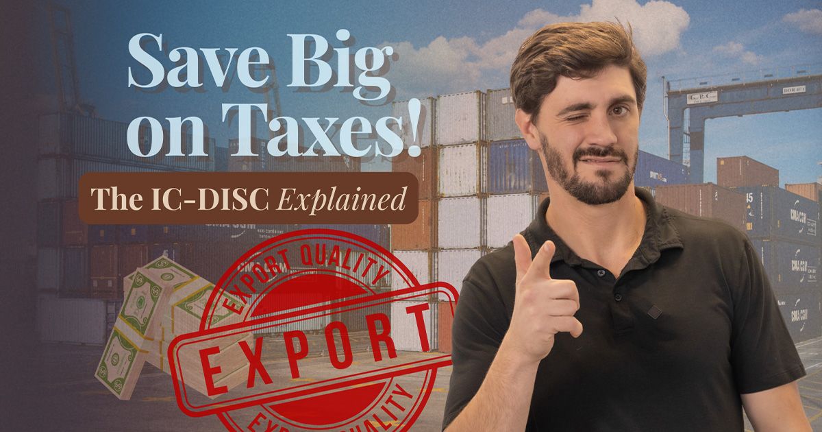 Unlocking Export Tax Savings: Understanding the IC-DISC Tax Strategy
