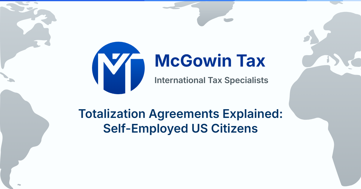 Totalization Agreements Explained: Self-Employed US Citizens